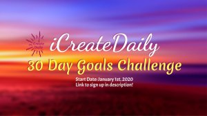 30 Day Goals Challenge and Creator Challenge - Daily Prompts - iCreateDaily